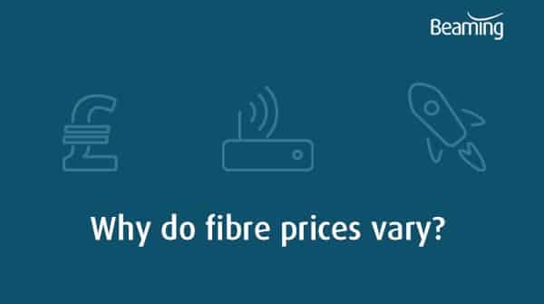 Why do fibre prices vary? - Beaming
