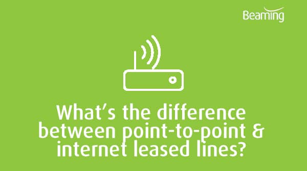 What's the difference between point to point and internet fibre? - Beaming