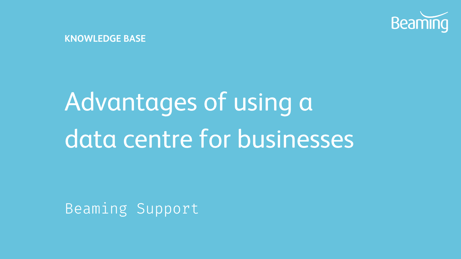 What are the benefits of using a data centre? - Beaming