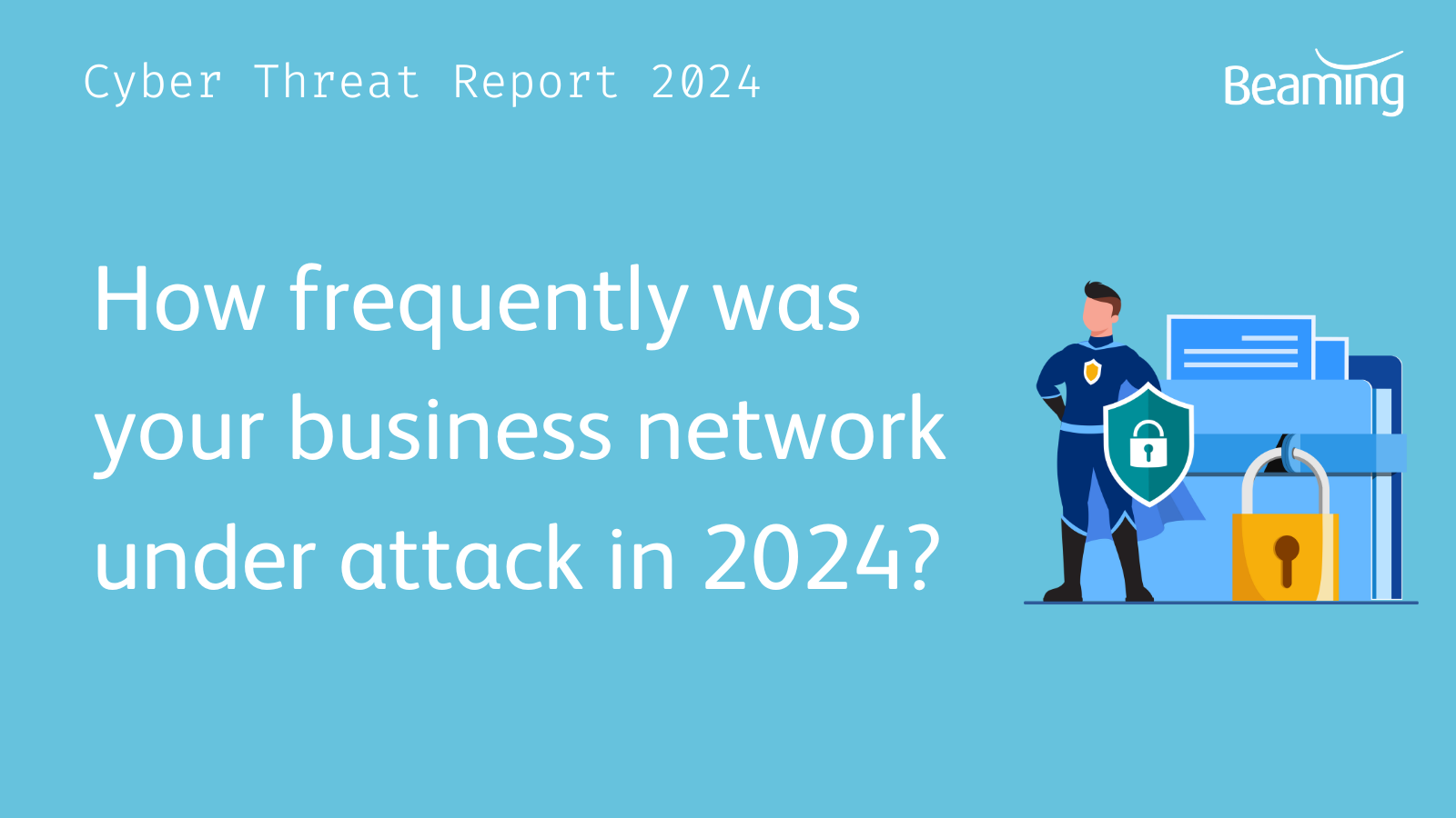 2024 was worst year on record for cyberattacks on UK businesses - Beaming